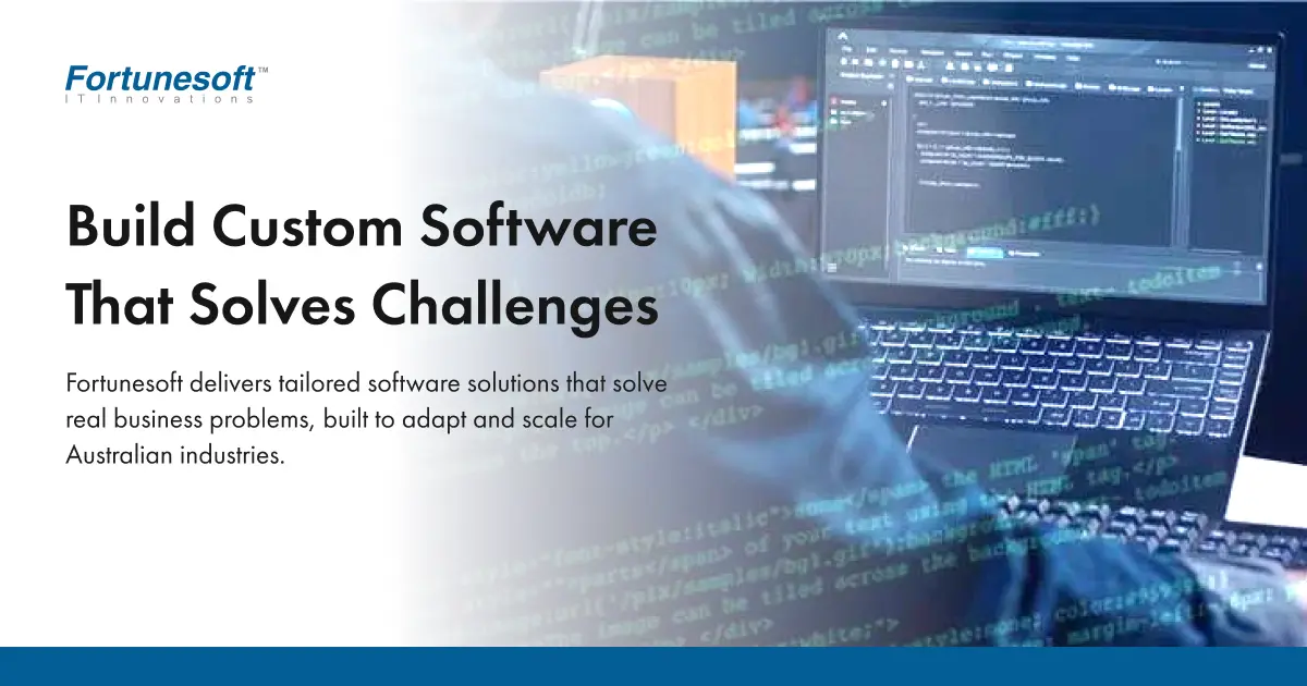 Custom Software Development Company in Australia | Fortunesoft